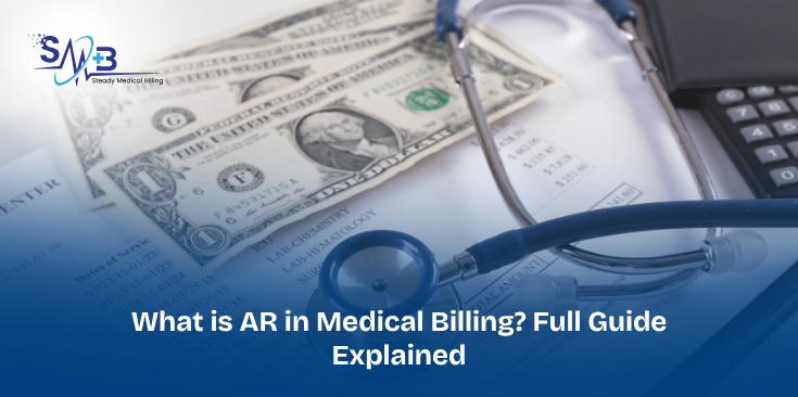 What is AR in Medical Billing? Full Guide Explained